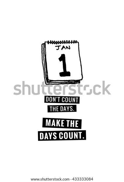 Dont Count Days Make Days Count: vector de stock (libre de regalías ...