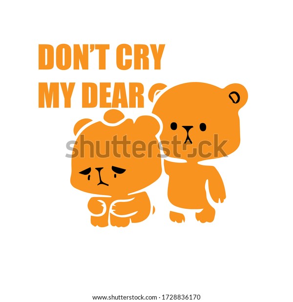 Dont Cry My Dear Template Design Stock Vector (Royalty Free) 1728836170