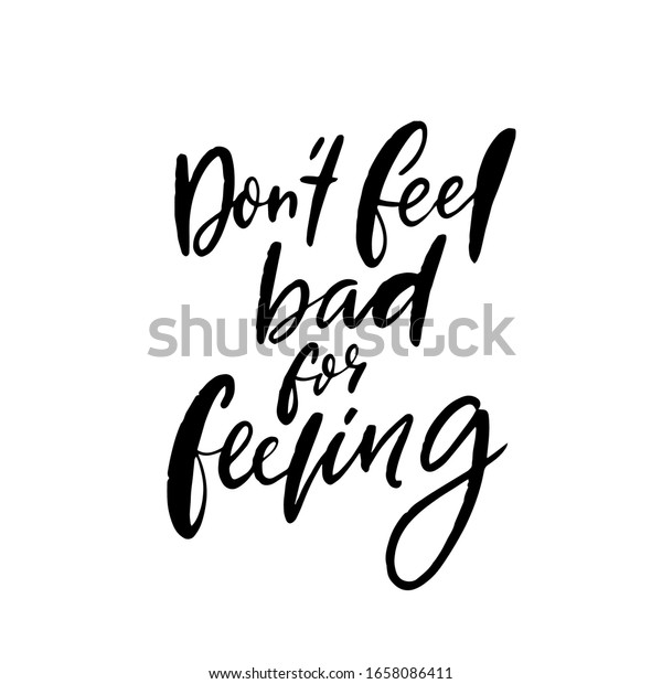 Dont Feel Bad Feeling Support Quote Stock Vector (Royalty Free ...