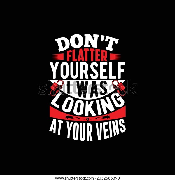 Dont Flatter Yourself Looking Your Veins Stock Vector (Royalty Free ...