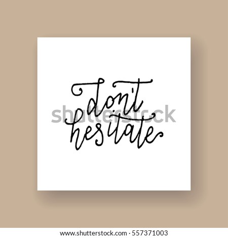 Dont Hesitate Hand Lettering Square Card Stock Vector (Royalty Free ...