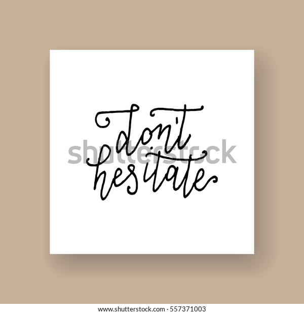 Dont Hesitate Hand Lettering Square Card Stock Vector (Royalty Free ...