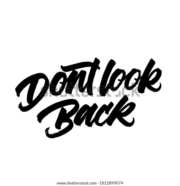 Dont Look Back Lettering Brush Calligraphy Stock Vector (Royalty Free ...