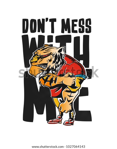 Dont Mess Me Poster Hand Drawn Stock Vector (Royalty Free) 1027064143
