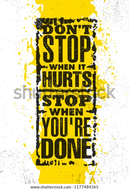 Dont Stop When Hurts Stop When Stock Vector (Royalty Free) 1177484365