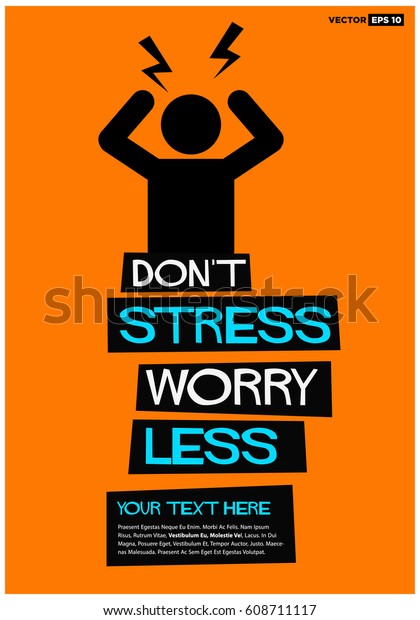 Dont Stress Worry Less Poster Text Stock Vector (Royalty Free ...
