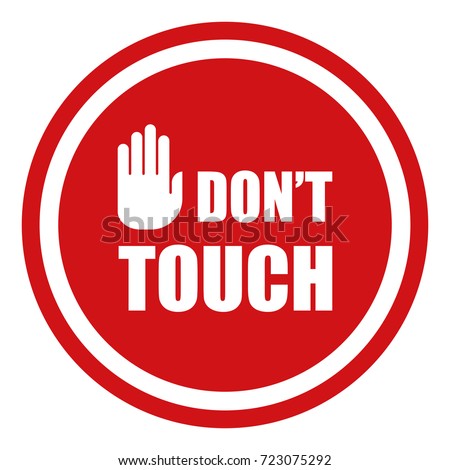 Dont Touch Text Warning Stop Sign Stock Vector (Royalty Free) 723075292 ...