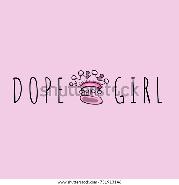 Dope Girl Slogan Crown Vector Patch Stock Vector (Royalty Free) 751913146