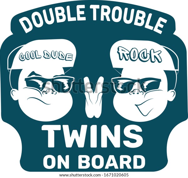 Double Trouble Twins On Board Sign Stock Vector (Royalty Free ...