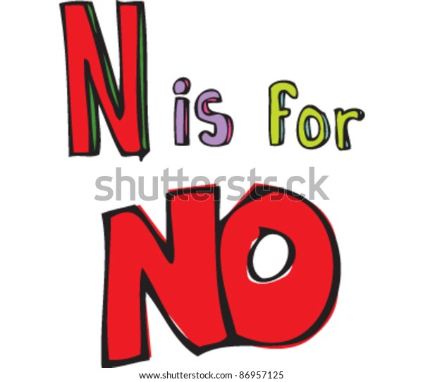 drawing of letter 'N is for No'