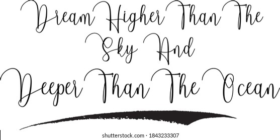 Dream Higher Than Sky Deeper Than Stock Vector (Royalty Free ...
