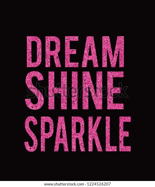 Dream Shine Slogan Stock Vector (Royalty Free) 1224526207