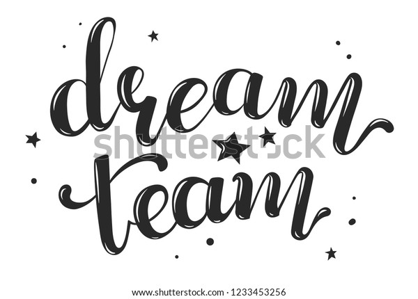Dream Team Handwritten Phrase Positive Vector Stock Vector (Royalty ...