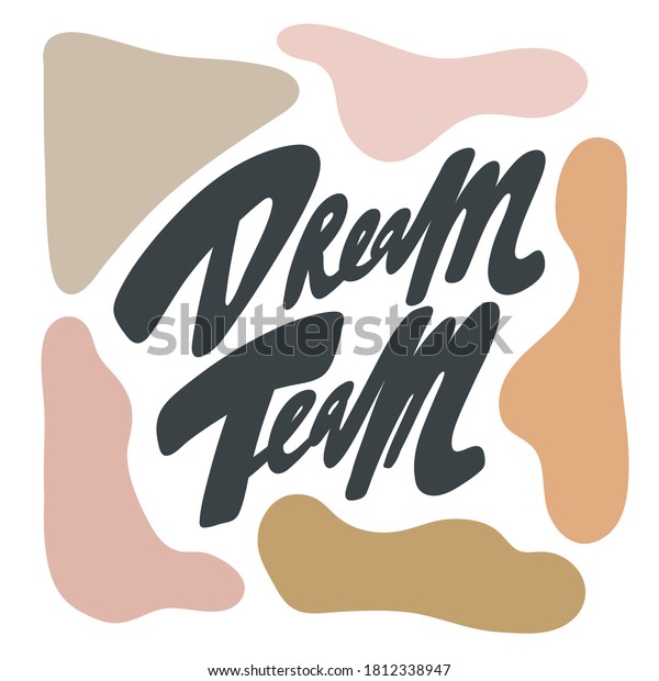 Dream Team Vector Hand Drawn Calligraphic Stock Vector (Royalty Free ...