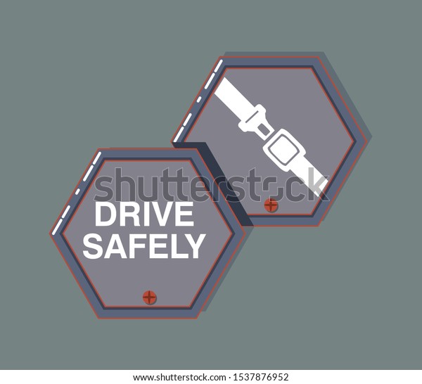 Drive Safely Design Warning Signs Seat Stock Vector (Royalty Free ...