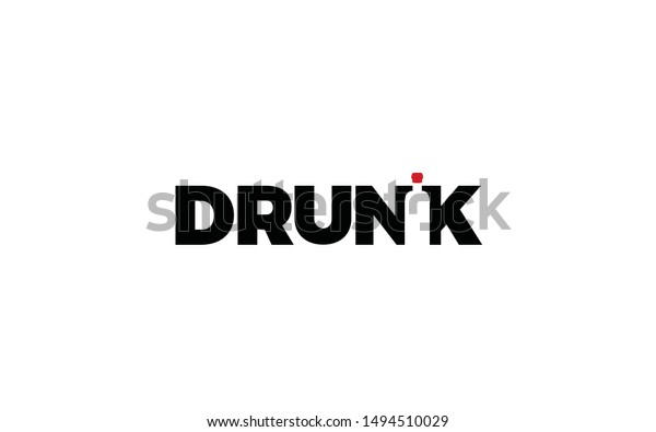 Drunk Word Mark Logo Forming Liquor Stock Vector (Royalty Free) 1494510029