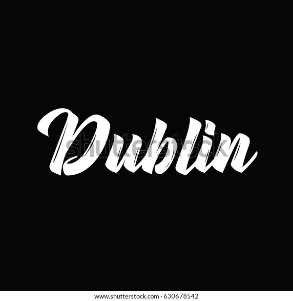 dublin, text design. Vector calligraphy. Typography poster. Usable as ...