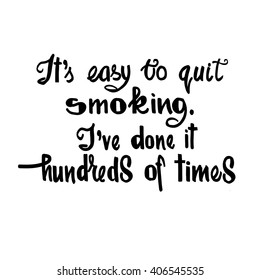 Easy Quit Smoking Ve Done Hundreds Stock Vector (Royalty Free) 406545535