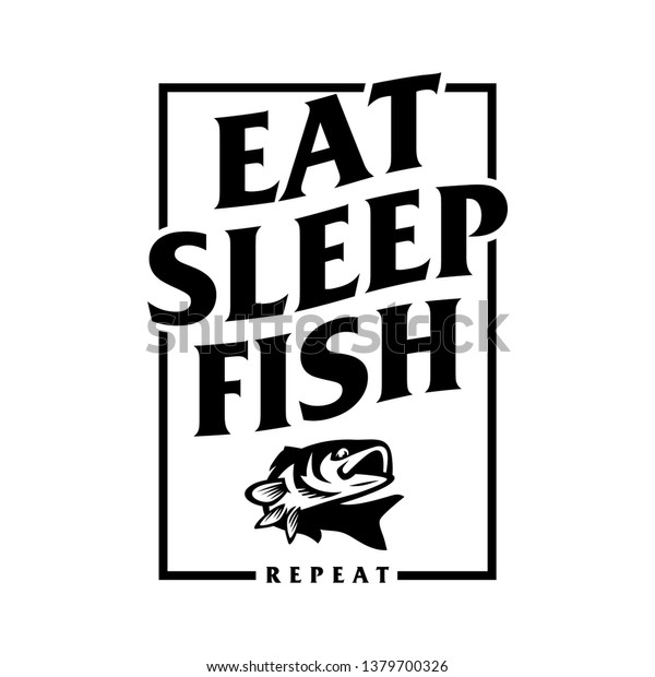 Eat Sleep Fish Repeat Quote Typographical Stock Vector (Royalty Free ...