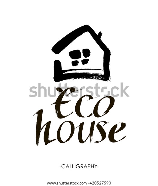 Eco House Vector Hand Lettering Typography Stock Vector (Royalty Free ...