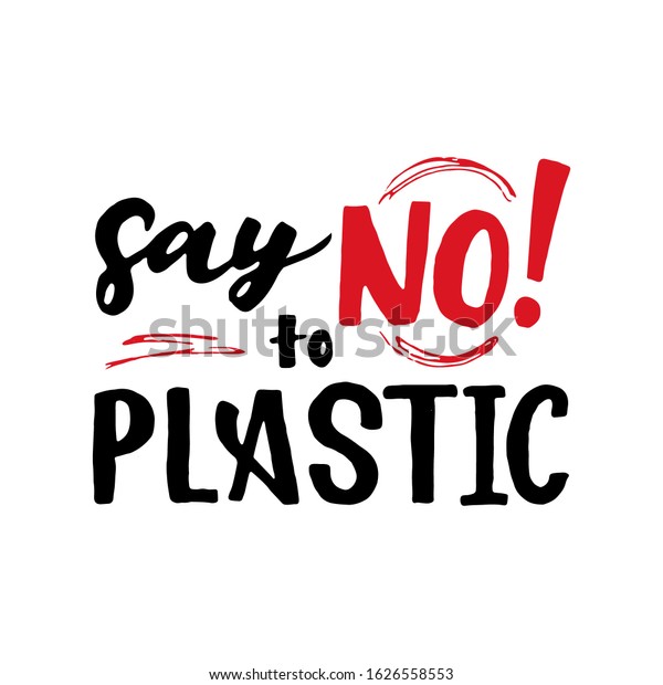 Ecological Slogan Say No Plastic Motivational Stock Vector (Royalty ...