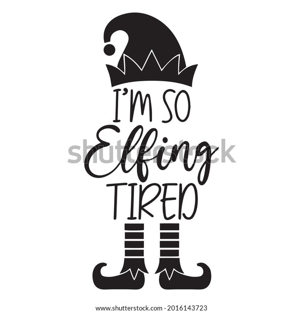 Im Elfing Tired Logo Inspirational Positive Stock Vector (Royalty Free ...