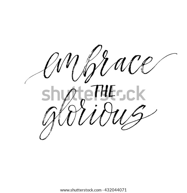 Embrace Glorious Card Modern Brush Calligraphy Stock Vector (Royalty ...