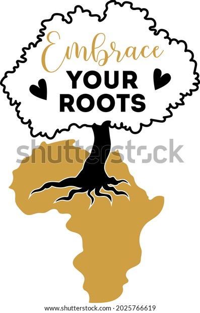 Embrace Your Roots Lettering Tree Illustration Stock Vector (Royalty ...
