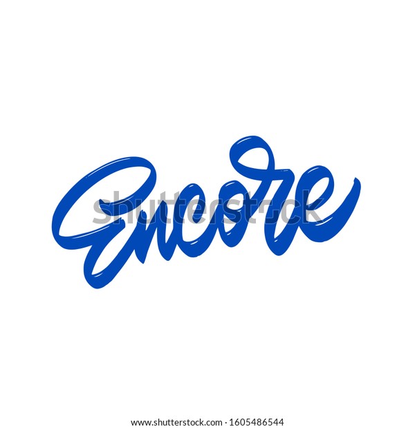 Encore Hand Written Lettering Phrase Template Stock Vector (Royalty ...