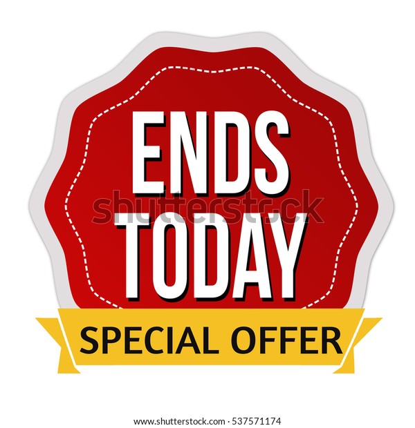 Ends Today Label Sticker On White Stock Vector (Royalty Free) 537571174 ...