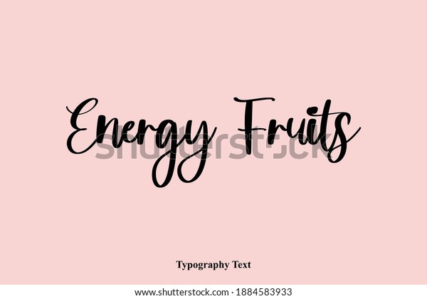 Energy Fruits Handwritten Cursive Typography On: เวกเตอร์สต็อก (ปลอดค่า ...
