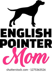 English Pointer Mom Silhouette Pink Word Stock Vector (Royalty Free ...