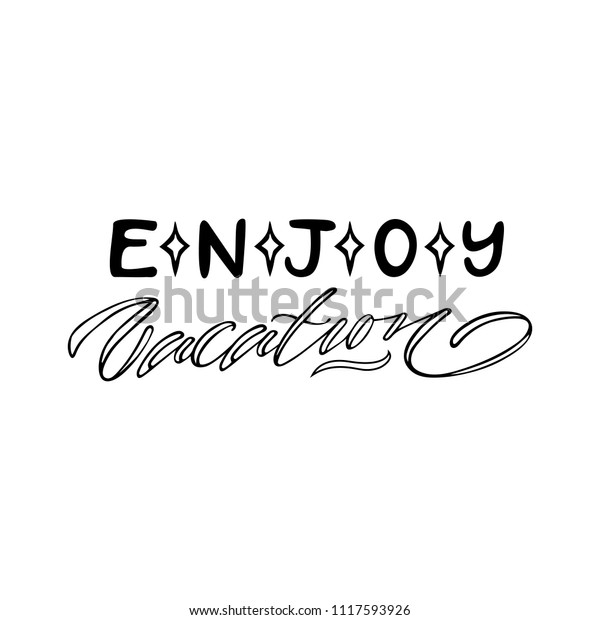 Enjoy Adventure Isolated Vector Calligraphic Phrase Stock Vector ...