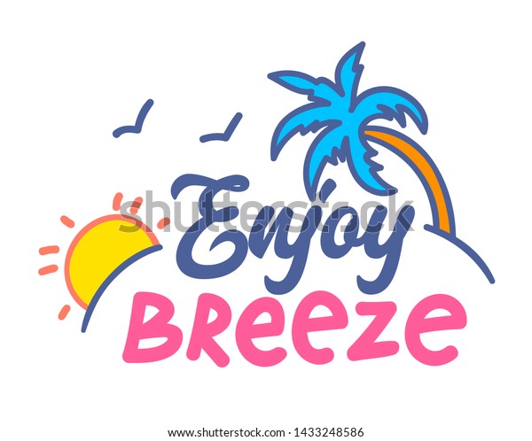 Enjoy Breeze Lettering Typography Design Badge 스톡 벡터(로열티 프리) 1433248586 ...