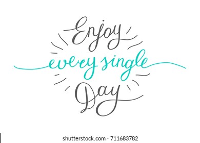 Enjoy Every Single Day Handwritten Text Stock Vector (Royalty Free ...
