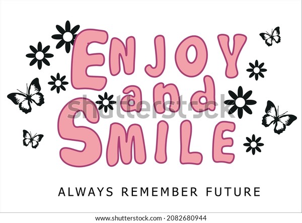 Enjoy Smile Slogan Text Daisy Butterfly Stock Vector (Royalty Free ...
