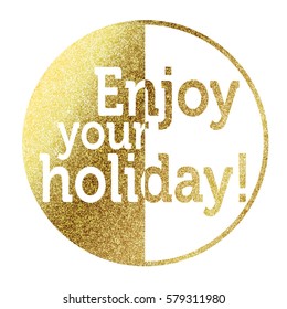 Enjoy Your Holiday Stock Vector (Royalty Free) 579311980 | Shutterstock