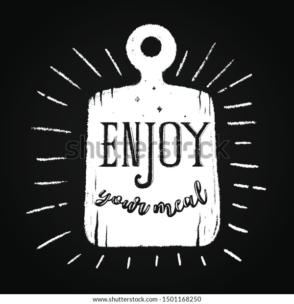Enjoy Your Meal Quote On Chalky Stock Vector (Royalty Free) 1501168250