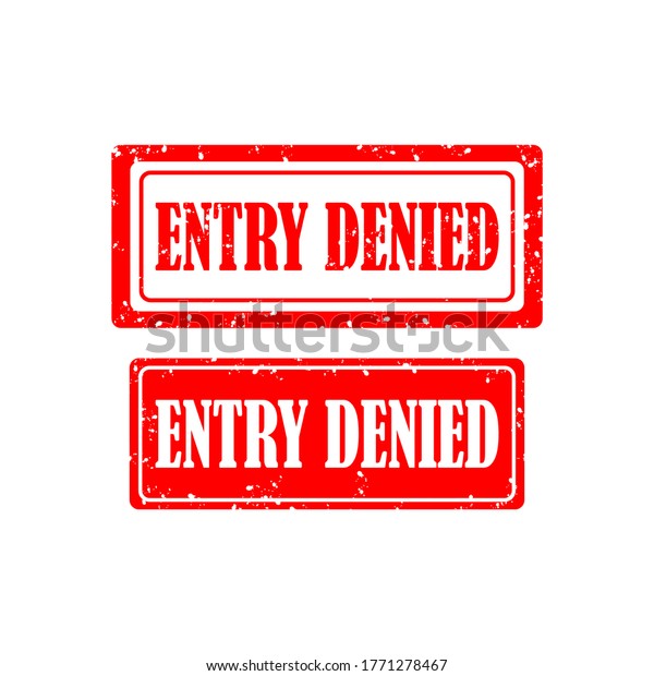Entry Denied Rubber Stamp Set On Stock Vector (Royalty Free) 1771278467 ...