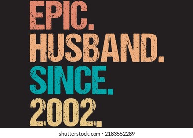 Epic Husband Since 2002 Tshirt Design Stock Vector (Royalty Free ...