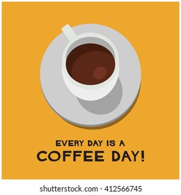 Every Day Coffee Day Quote Vector Stock Vector (Royalty Free) 412566745 ...