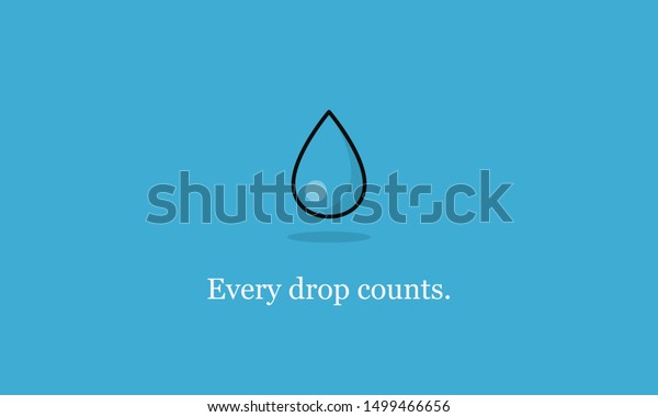 Every Drop Counts Motivational Poster Stock Vector (Royalty Free ...