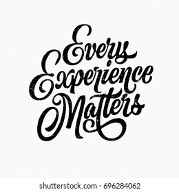 Every Experience Matters Quote Ink Hand Stock Vector (Royalty Free ...