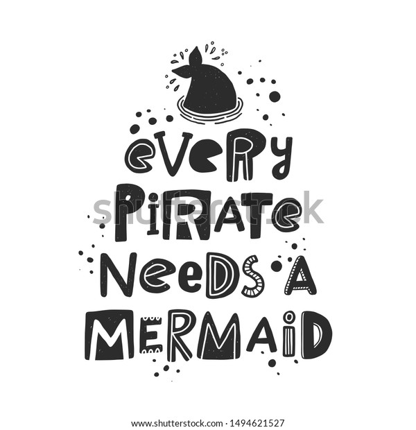 Every Pirate Needs Mermaid Grunge Hand Stock Vector (Royalty Free ...