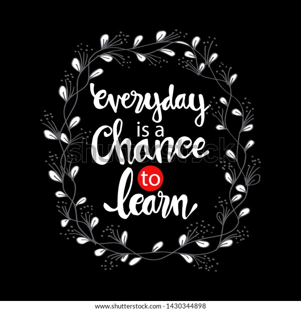 Everyday Chance Learn Motivational Quote Stock Vector (Royalty Free ...