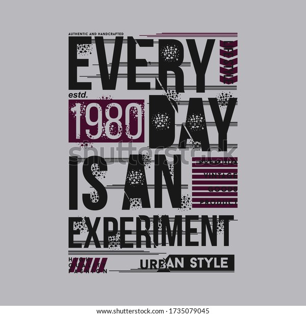 Everyday Experiment Slogan Graphic Typography Vector Stock Vector ...