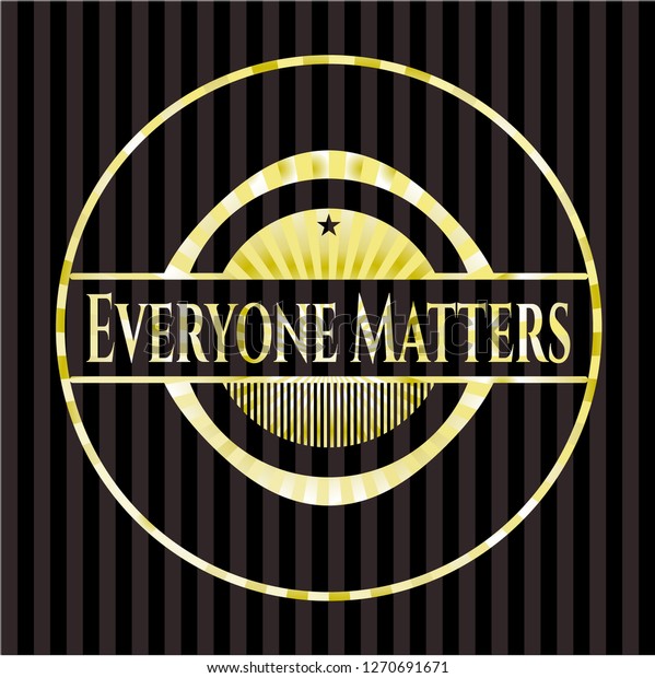 Everyone Matters Shiny Badge Stock Vector (Royalty Free) 1270691671 ...