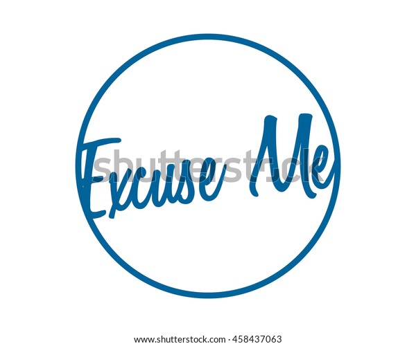 Excuse Me Typography Typographic Creative Writing Stock Vector (Royalty ...