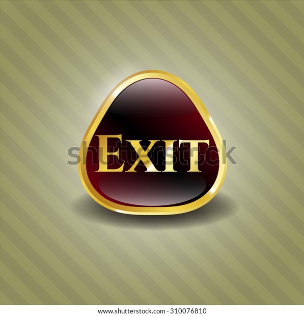 Exit Gold Shiny Emblem Stock Vector (Royalty Free) 310076810 | Shutterstock