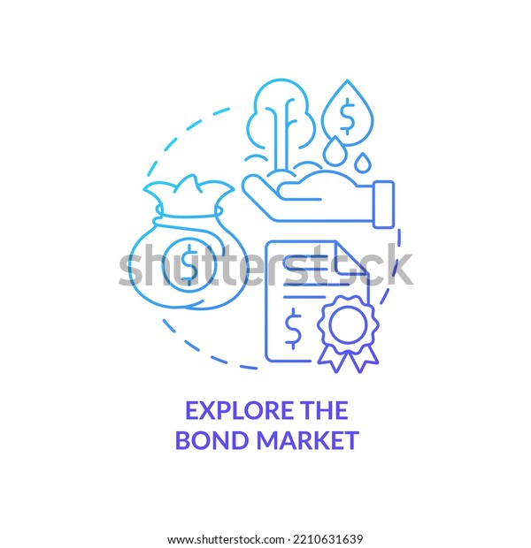 Explore Bond Market Blue Gradient Concept Stock Vector (Royalty Free ... Explore Bond Market Blue Gradient Concept Stock Vector (Royalty Free ...